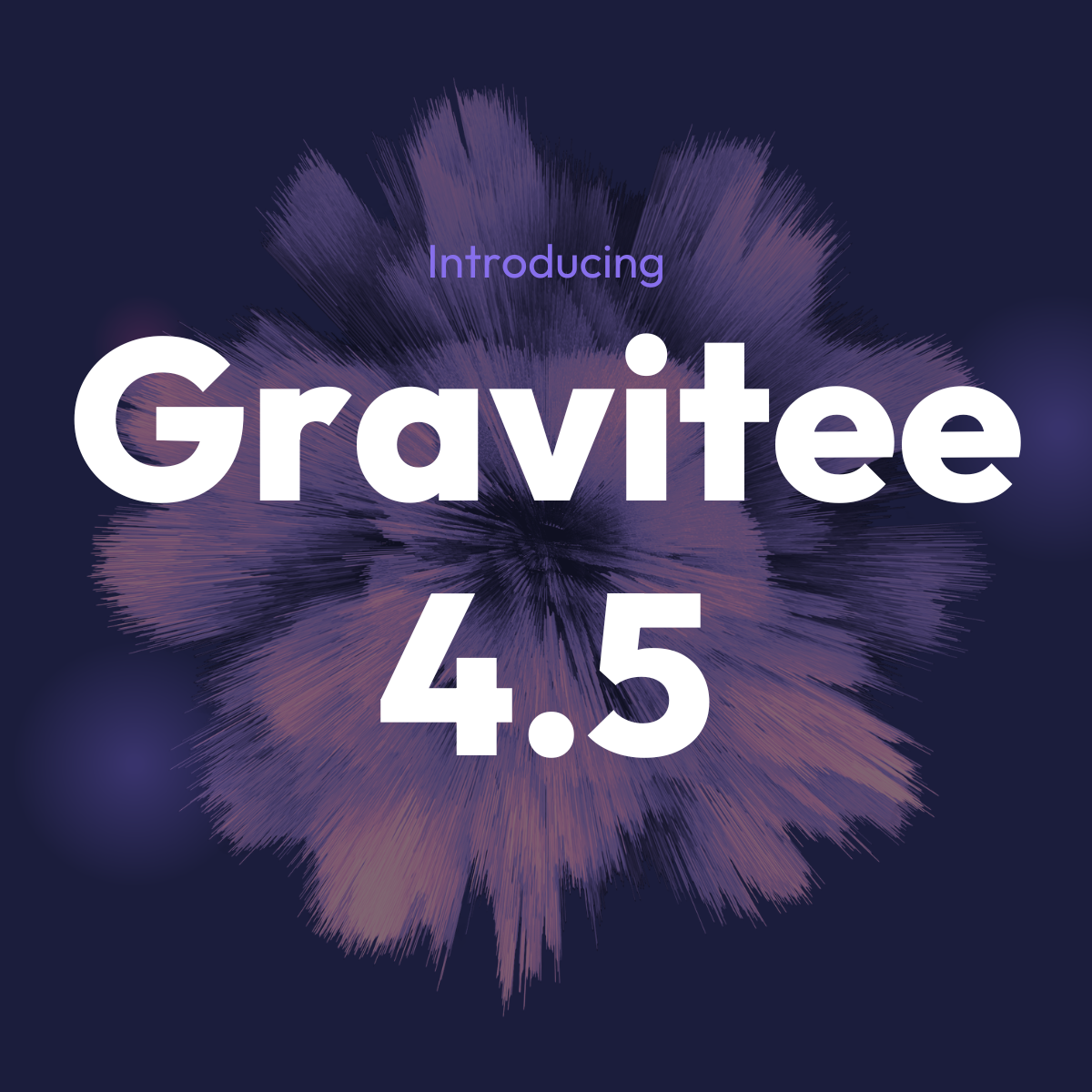 Introducing Gravitee Platform 4.5 - 3 Reasons to Use GKO
